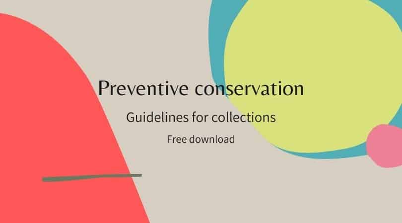 How to conserve collections | Free download of preventive conservation ...